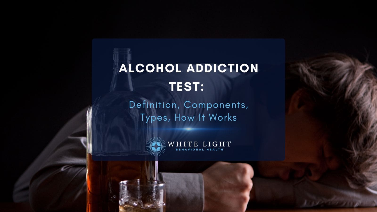 Alcohol Addiction Test: Definition, Components, Types, How It Works