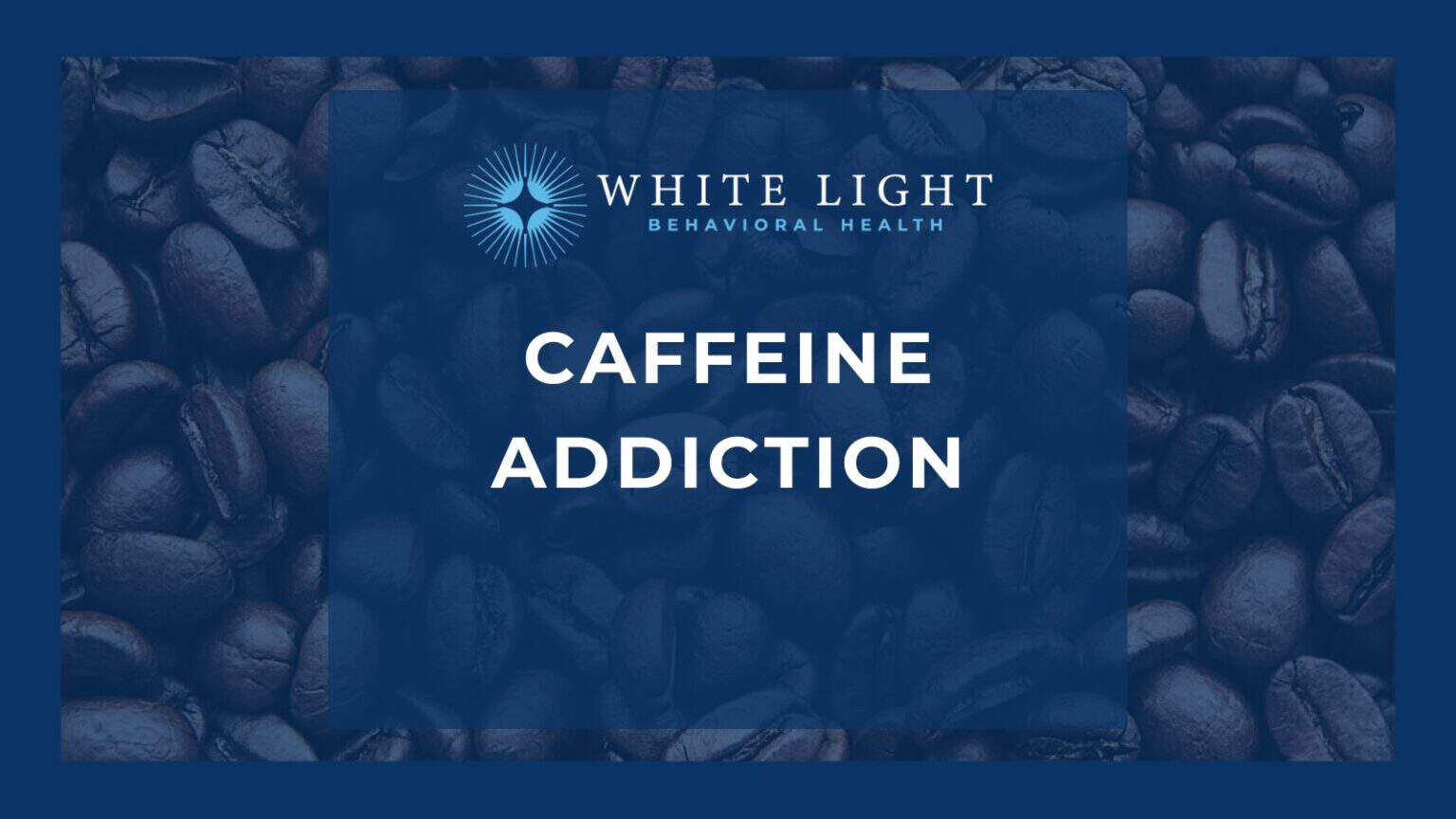 Caffeine Addiction: Symptoms, Risks & Withdrawal Guide