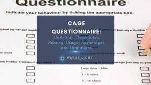CAGE Questionnaire Guide: Scoring, Uses & Benefits