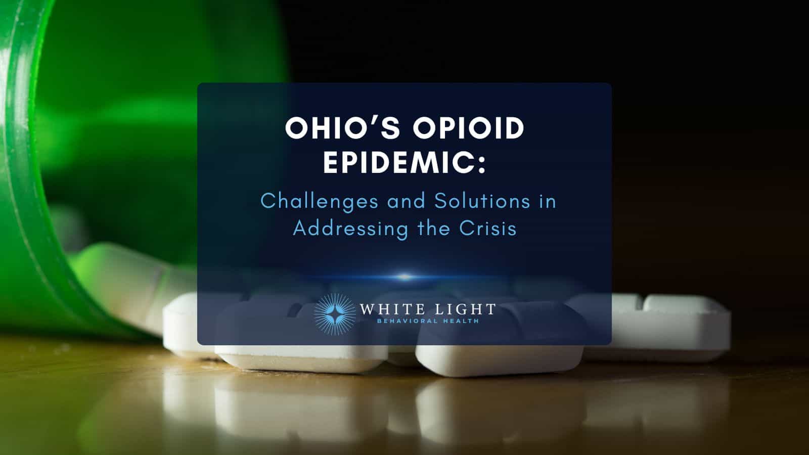 Ohio's Opioid Epidemic And Crisis