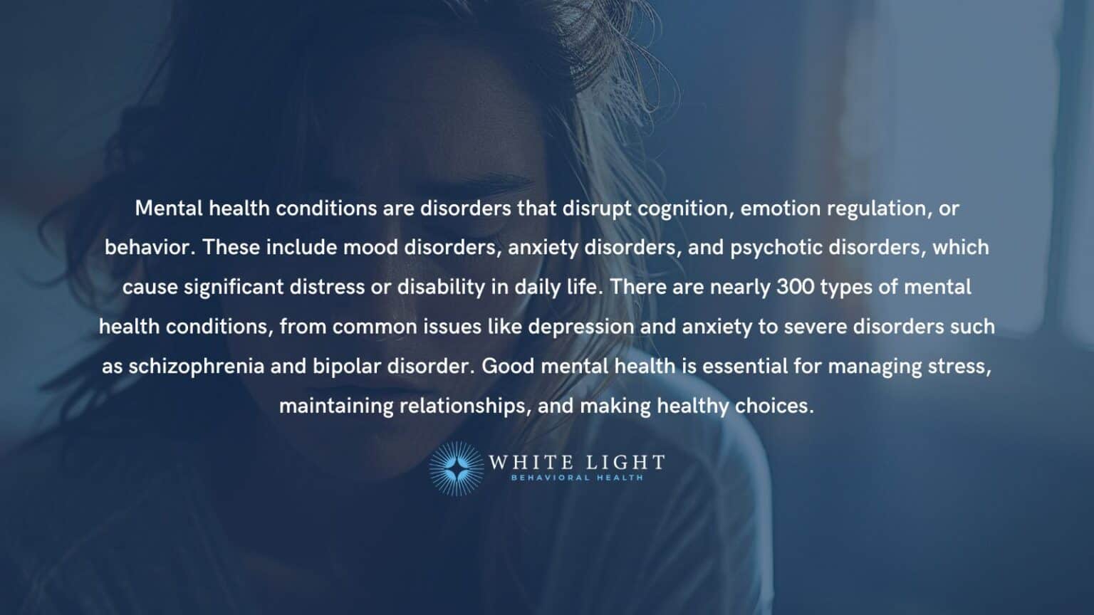 Mental Health Conditions: Types, Symptoms, And Treatments