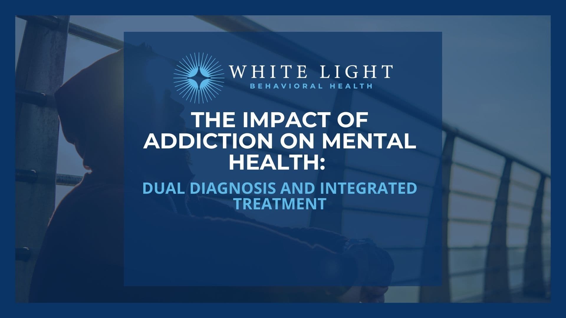 The Impact Of Addiction On Mental Health: Dual Diagnosis And Integrated ...