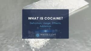 What Is Cocaine? Definition, Usage, Effects, Addiction
