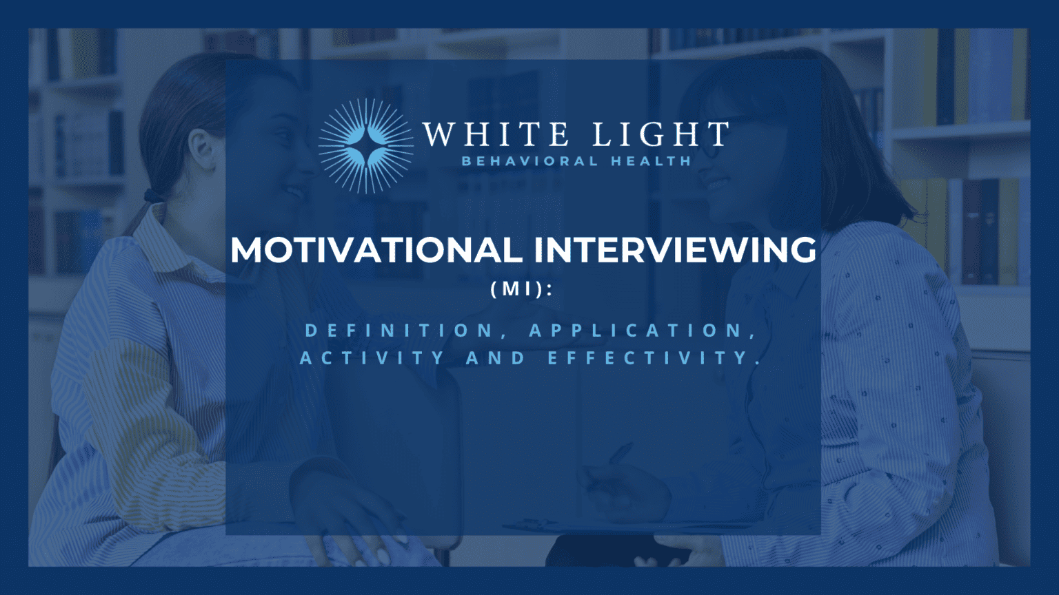 Motivational Interviewing (MI): Definition, Application, Activity And ...