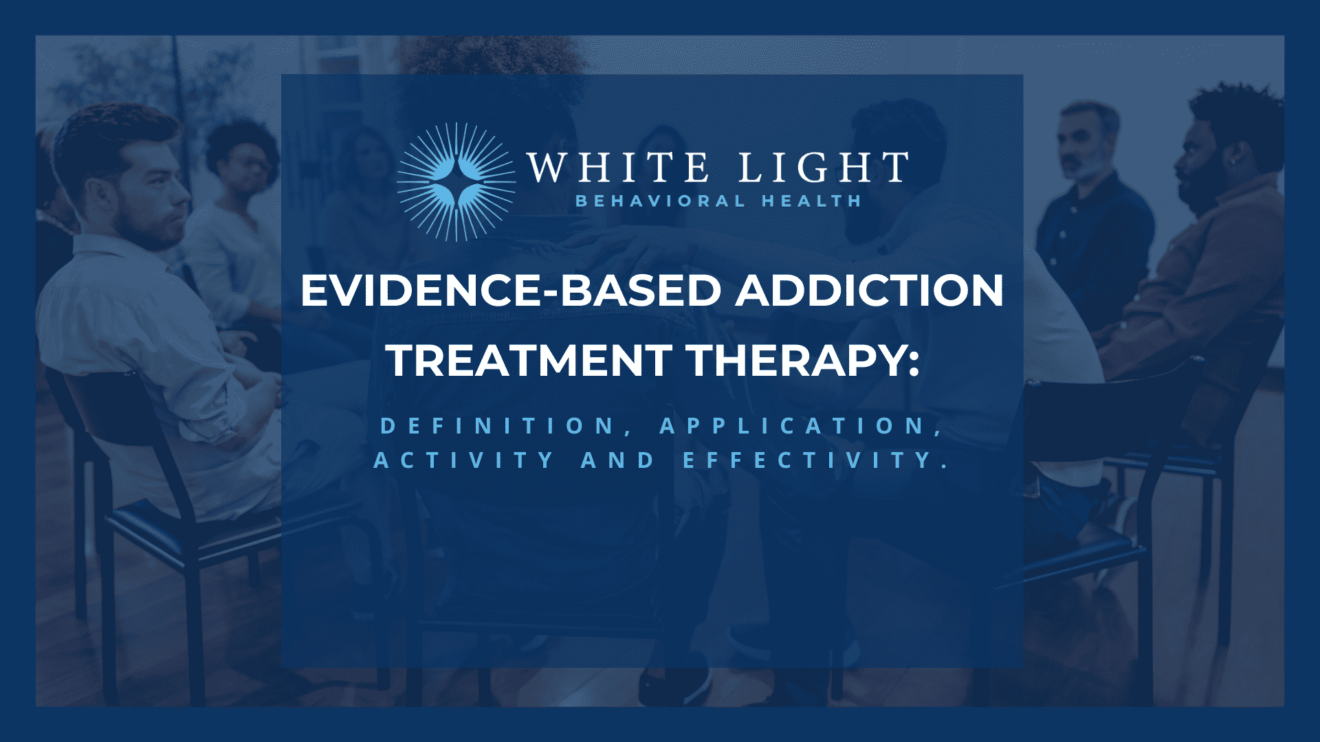 Evidence-Based Treatment: Therapies & Benefits Guide