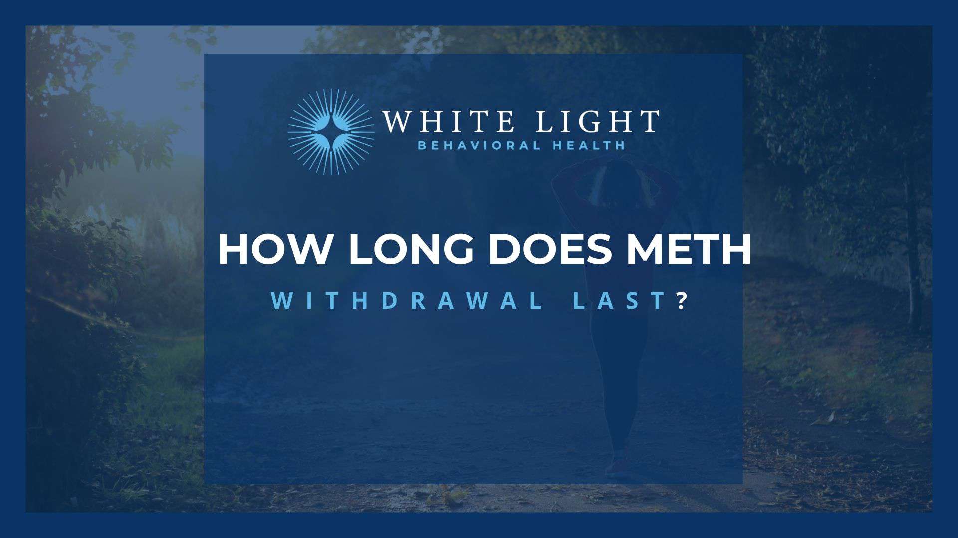 How Long Does Meth Withdrawal Last?